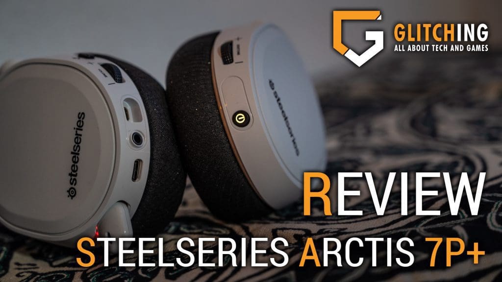 Review SteelSeries Arctis 7P+ | Glitching